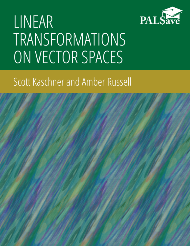 Linear Transformations on Vector Spaces – An Introduction to Linear Algebra